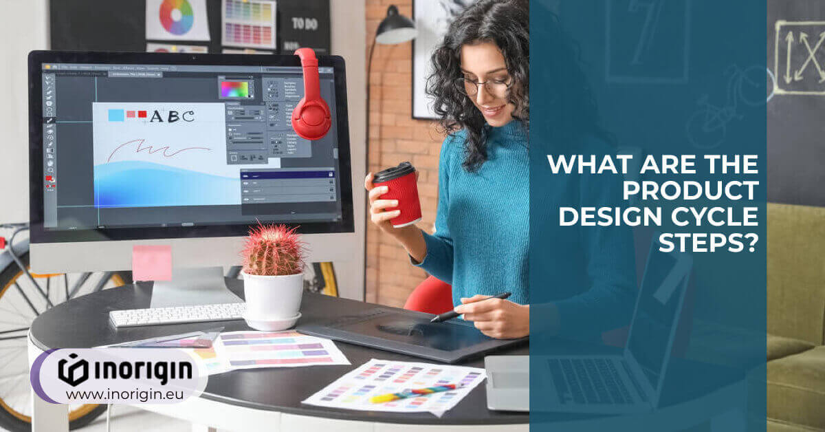 Product Design Cycle: Create Products That People Will Love - Inorigin