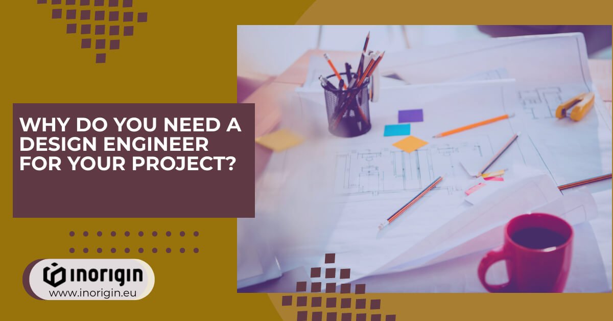 Design Engineering Project: How To Supervise It? - Inorigin