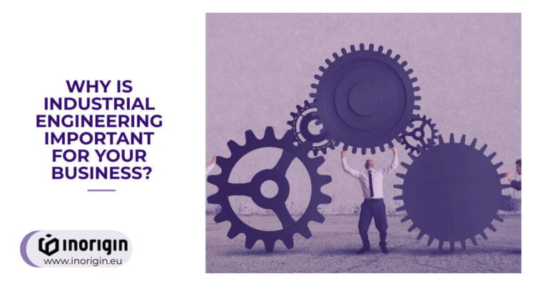 What Is Industrial Engineering & How Does It Affect Your World? - Inorigin
