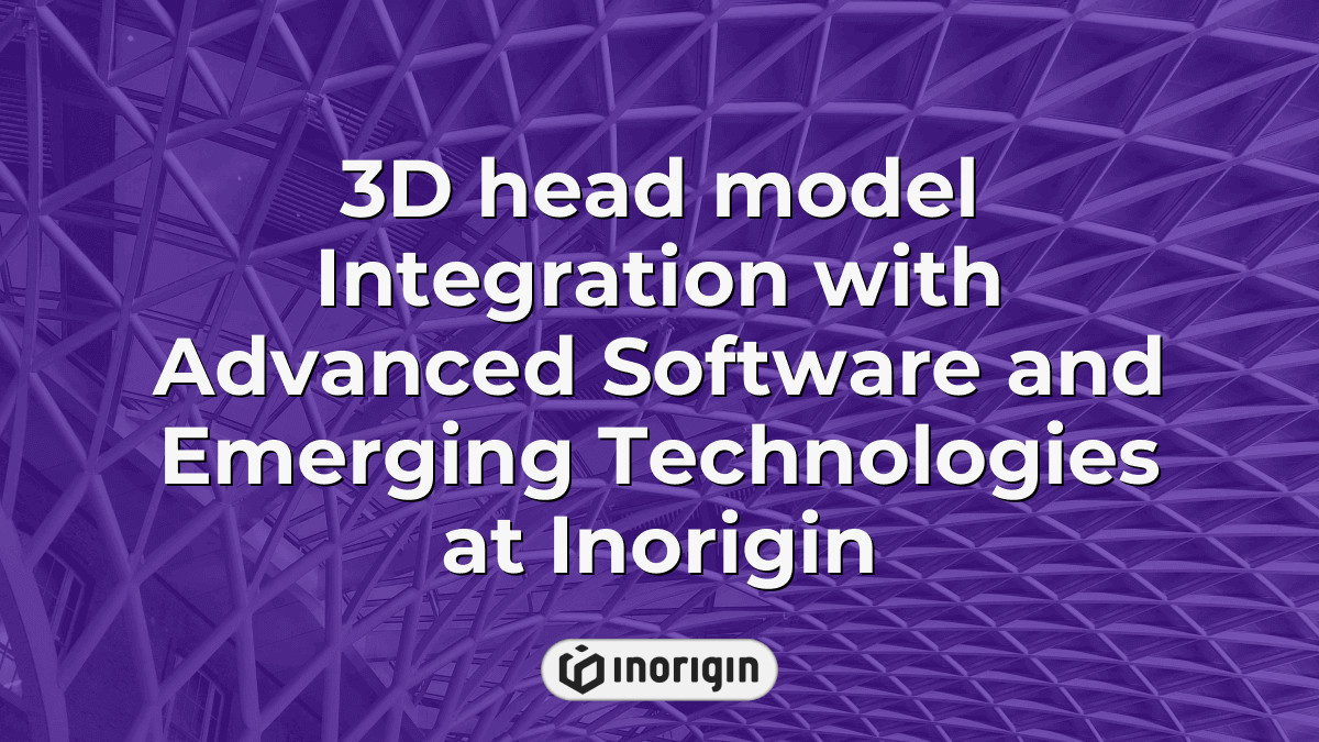 3d Head Model Integration With Advanced Software And Emerging ...