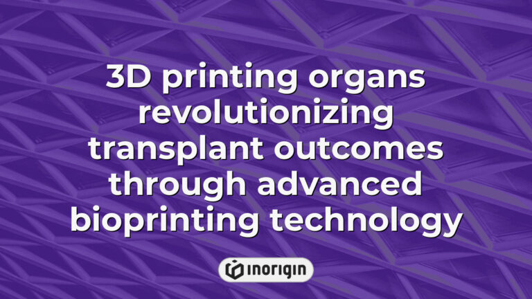 3d Printing Organs Revolutionizing Transplant Outcomes Through Advanced ...