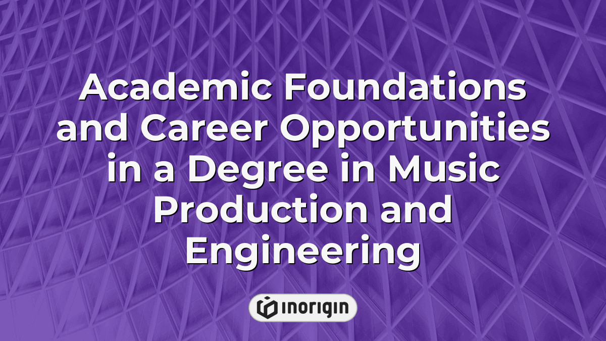 Academic Foundations And Career Opportunities In A Degree In Music ...
