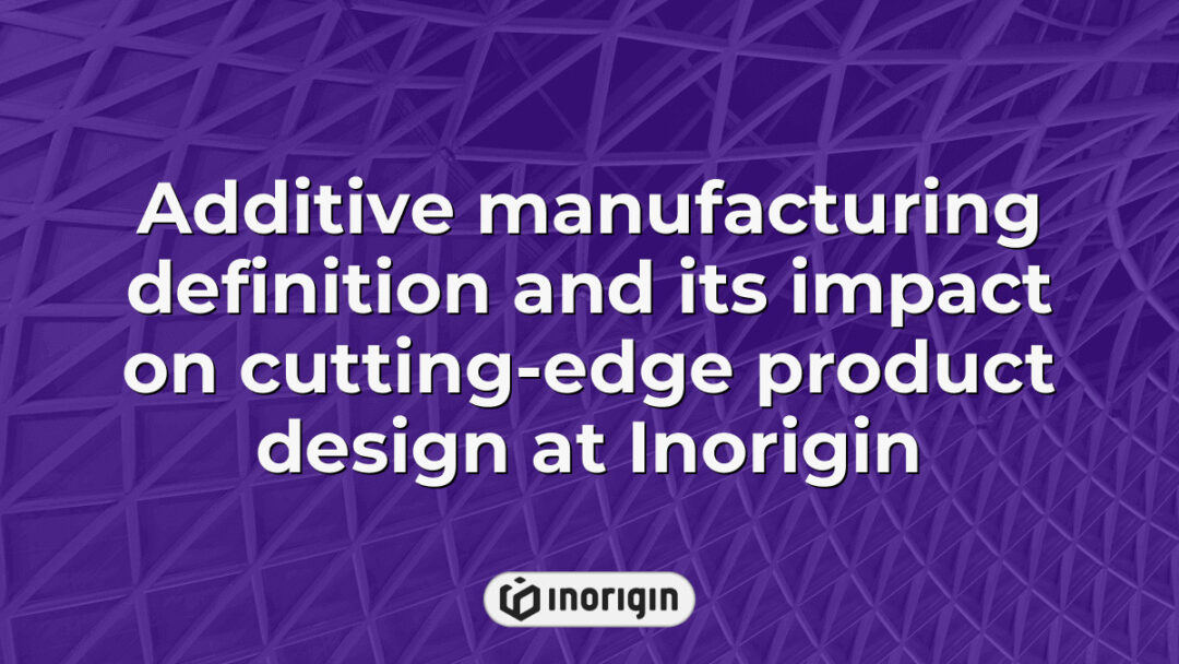 Additive Manufacturing Definition And Its Impact On Cutting-edge ...