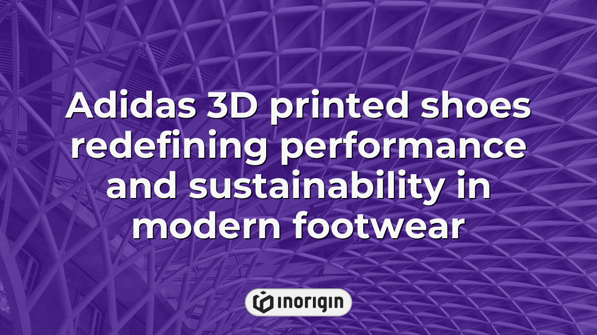 Adidas 3d Printed Shoes Redefining Performance And Sustainability In Modern Footwear