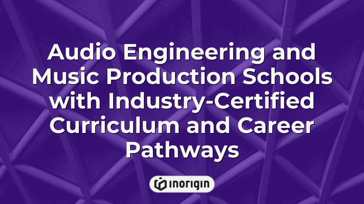 Audio Engineering And Music Production Schools With Industry-Certified ...