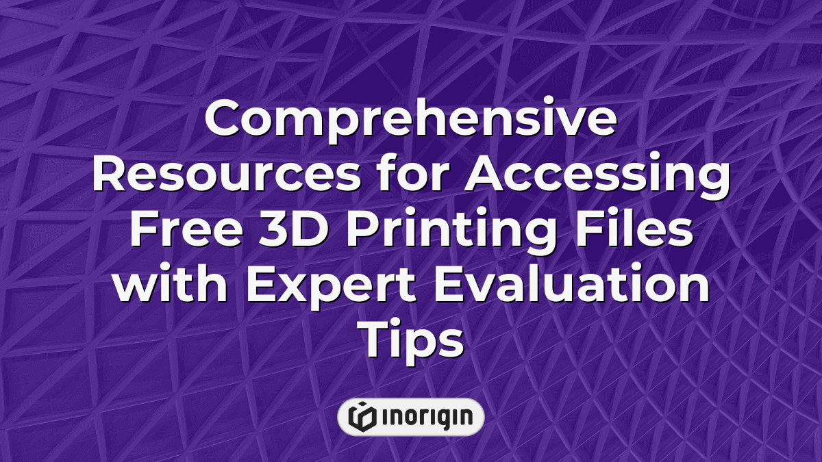 Comprehensive Resources For Accessing Free 3d Printing Files With ...