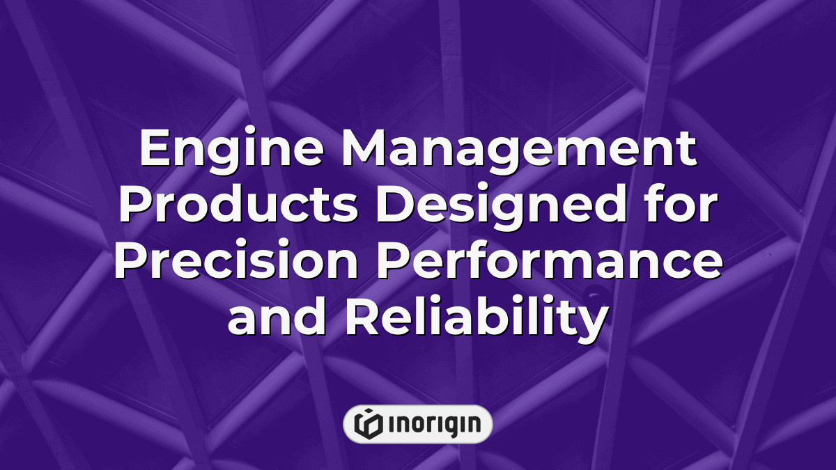 Engine Management Products Designed For Precision Performance And ...
