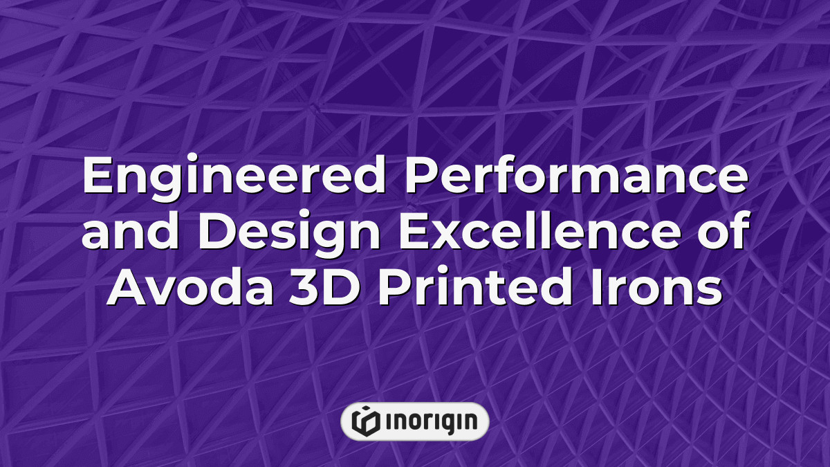 Engineered Performance And Design Excellence Of Avoda 3d Printed Irons