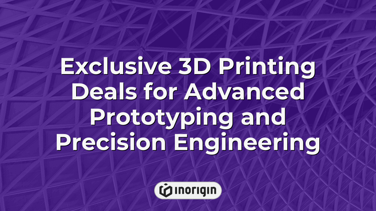 Exclusive 3d Printing Deals For Advanced Prototyping And Precision ...