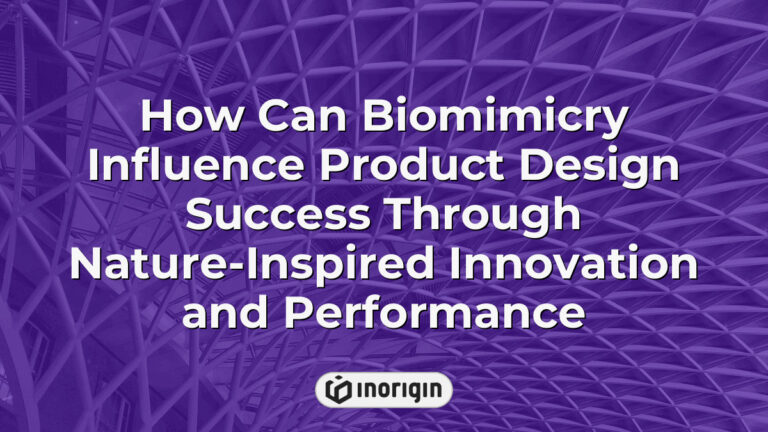 How Can Biomimicry Influence Product Design Success Through Nature ...