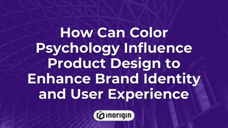 How Can Color Psychology Influence Product Design To Enhance Brand ...