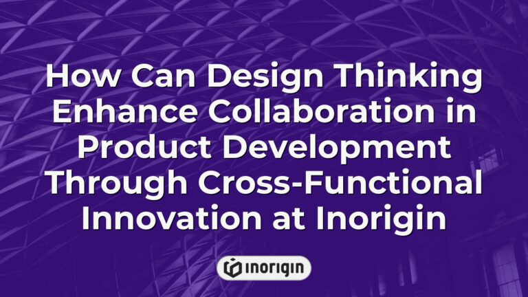How Can Design Thinking Enhance Collaboration In Product Development ...