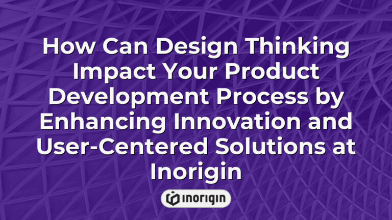 How Can Design Thinking Impact Your Product Development Process By Enhancing Innovation And User ...