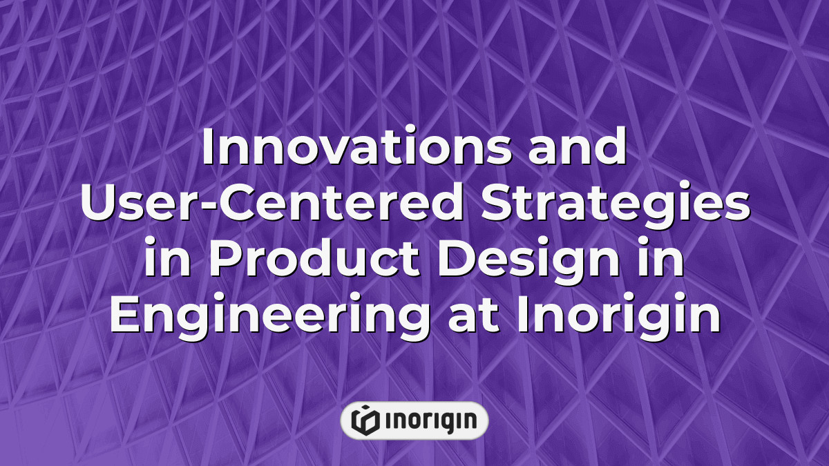 Innovations And User-Centered Strategies In Product Design In ...