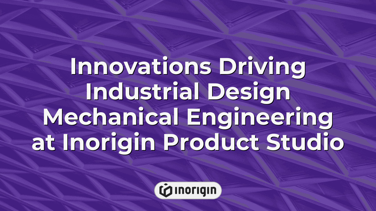 Innovations Driving Industrial Design Mechanical Engineering At ...