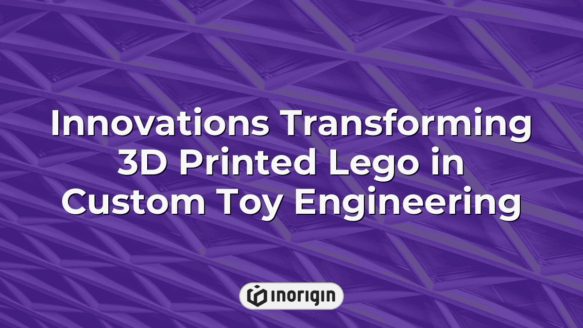 Innovations Transforming 3d Printed Lego In Custom Toy Engineering