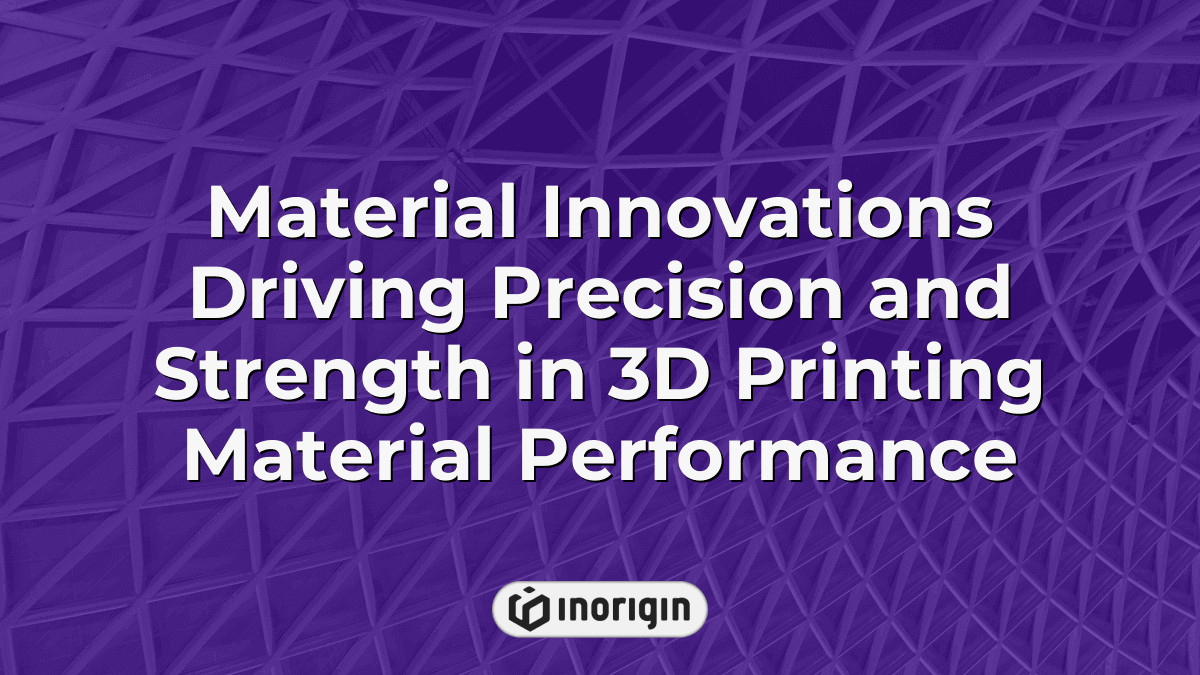 Material Innovations Driving Precision And Strength In 3d Printing ...