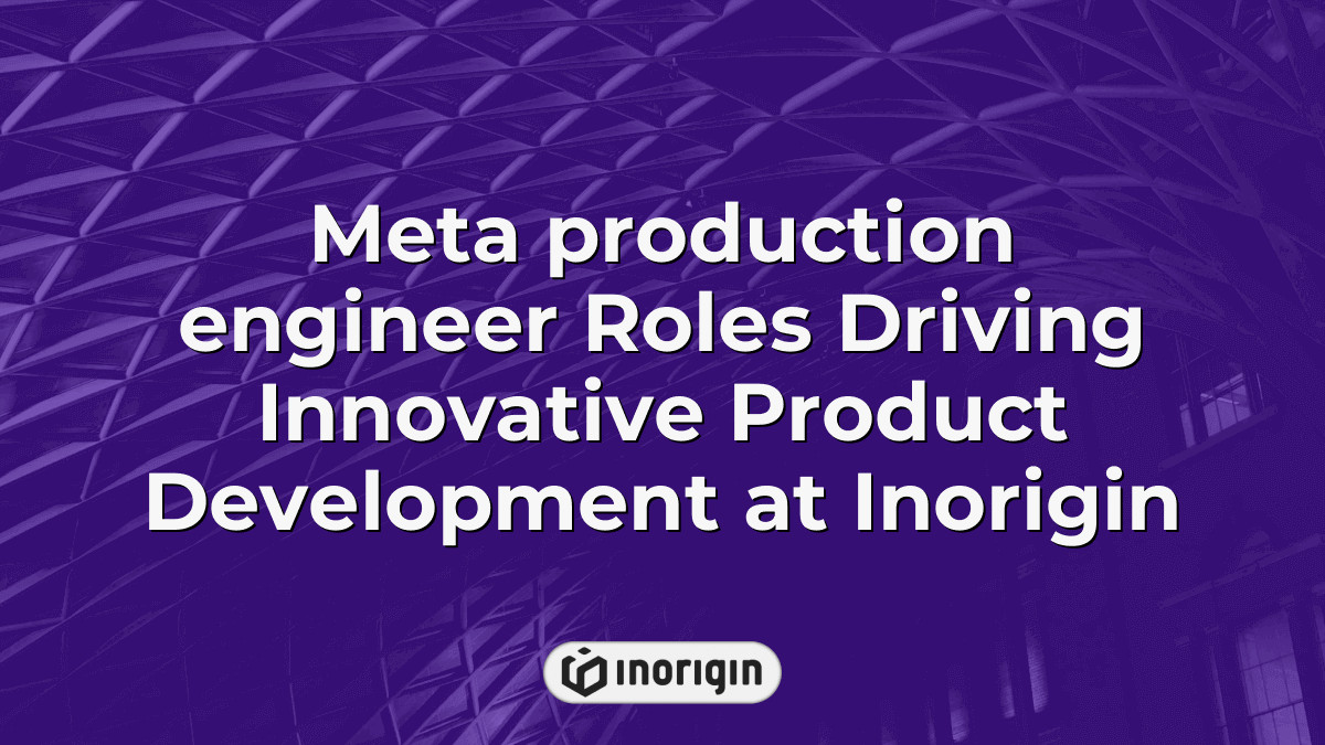 Μηχανικός Meta Production Roles Driving Innovative Product Development ...