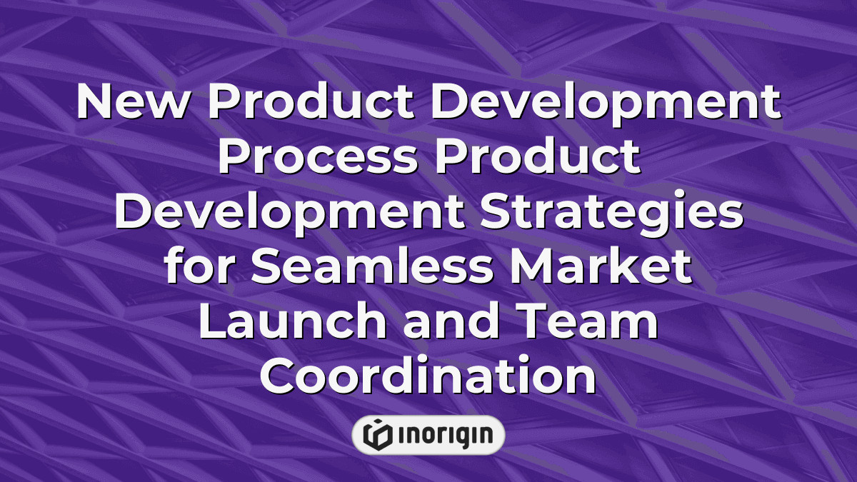 New Product Development Process Product Development Strategies For ...