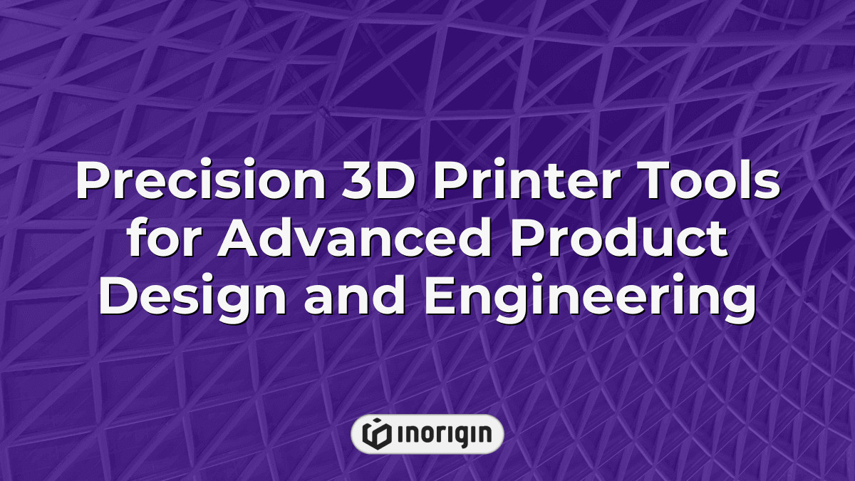Precision 3d Printer Tools For Advanced Product Design And Engineering