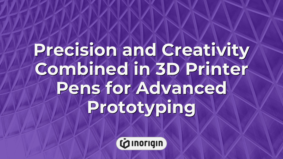 Precision And Creativity Combined In 3d Printer Pens For Advanced ...