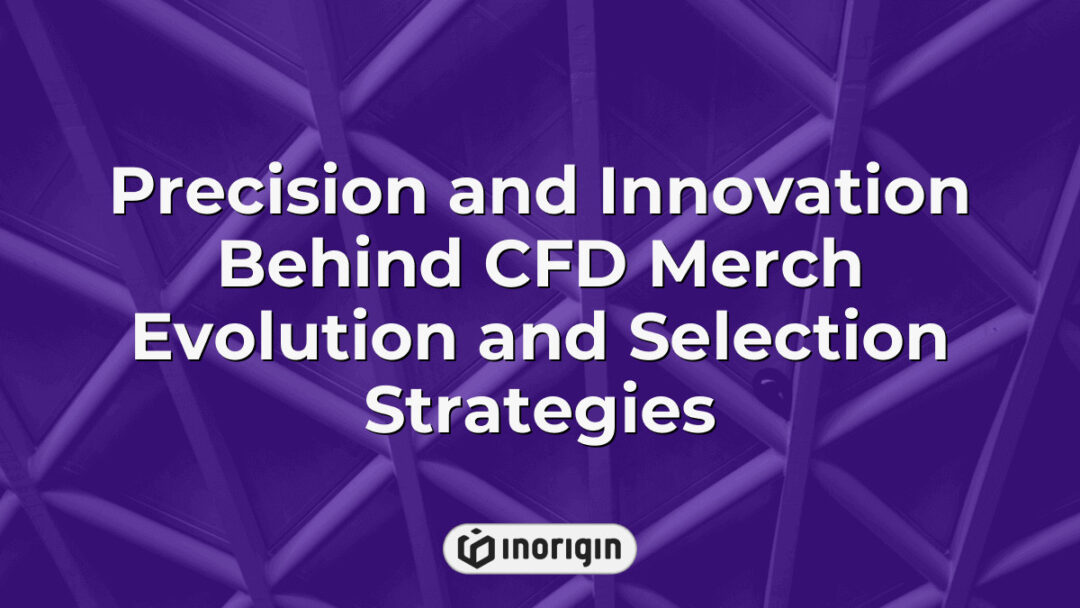 Precision And Innovation Behind CFD Merch Evolution And Selection Strategies