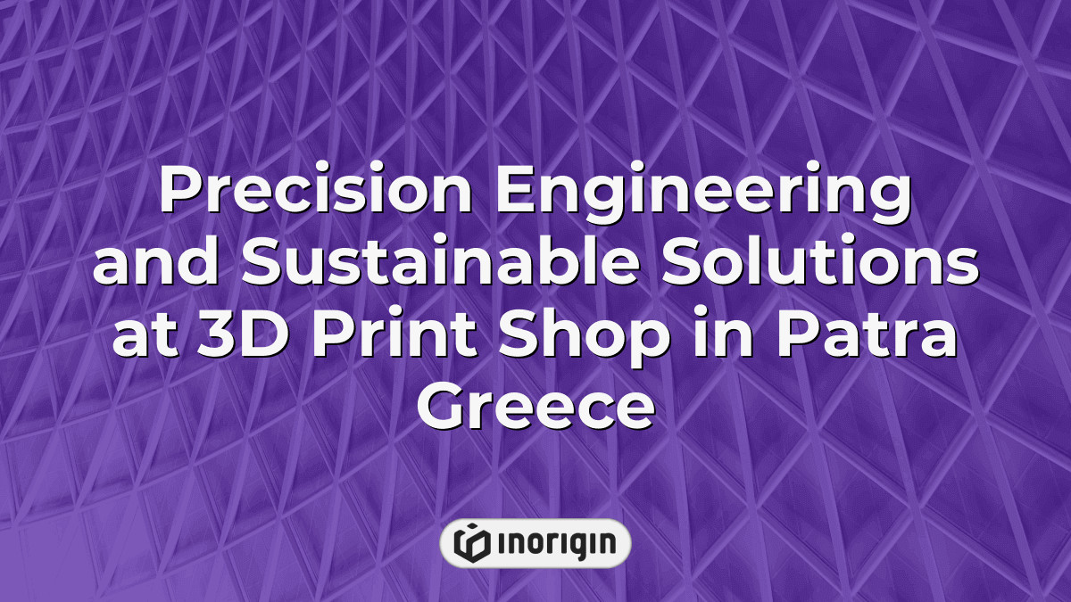 Precision Engineering And Sustainable Solutions At 3d Print Shop In ...