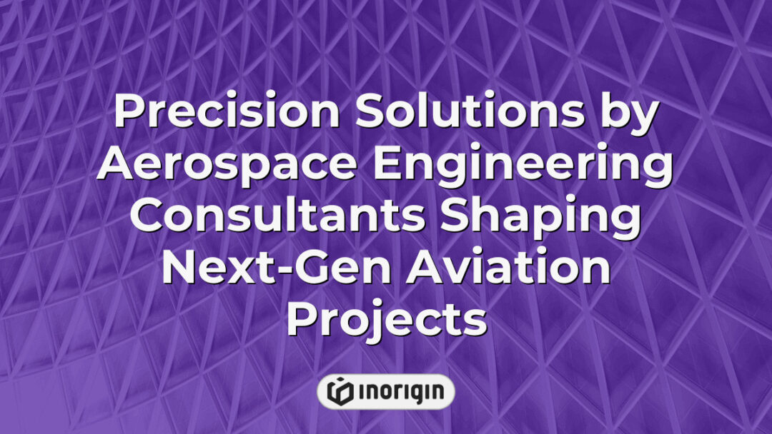 Precision Solutions By Aerospace Engineering Consultants Shaping Next ...