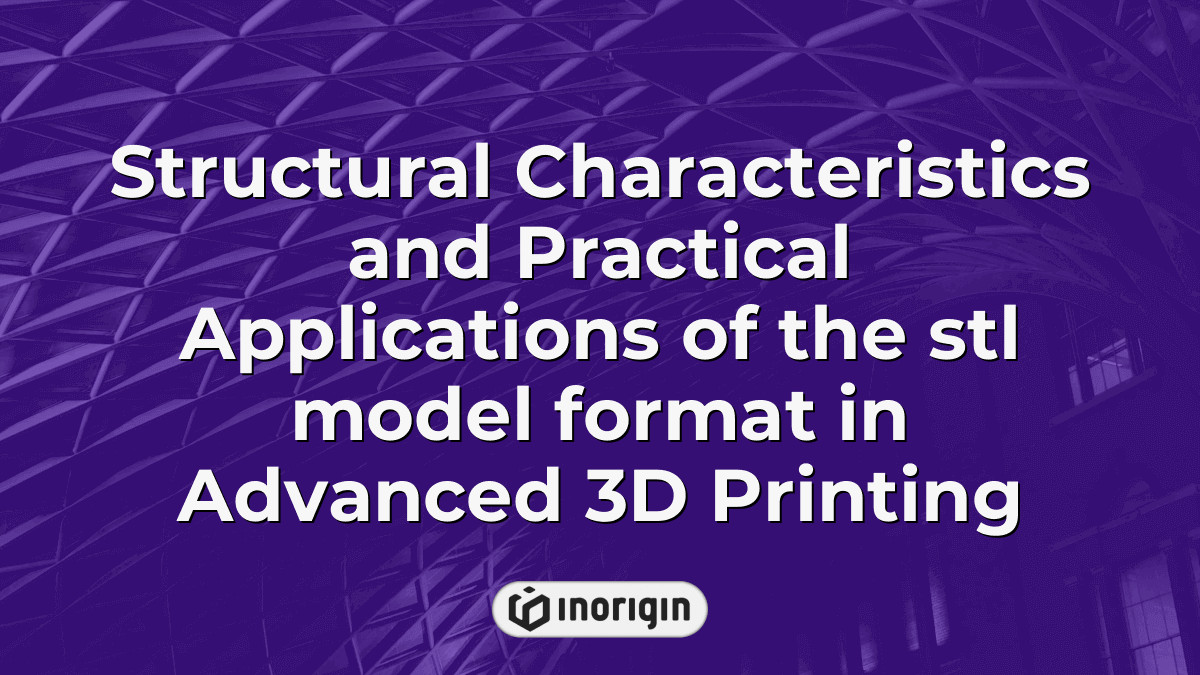 Structural Characteristics And Practical Applications Of The Stl Model ...