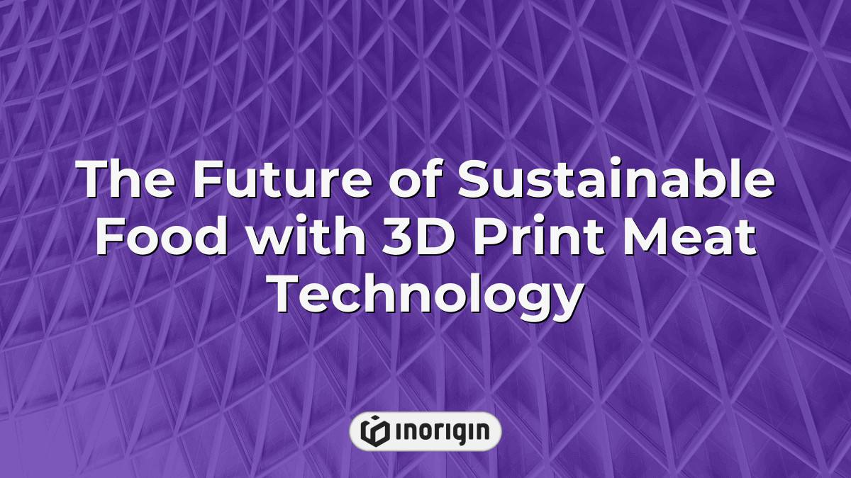 The Future Of Sustainable Food With 3d Print Meat Technology