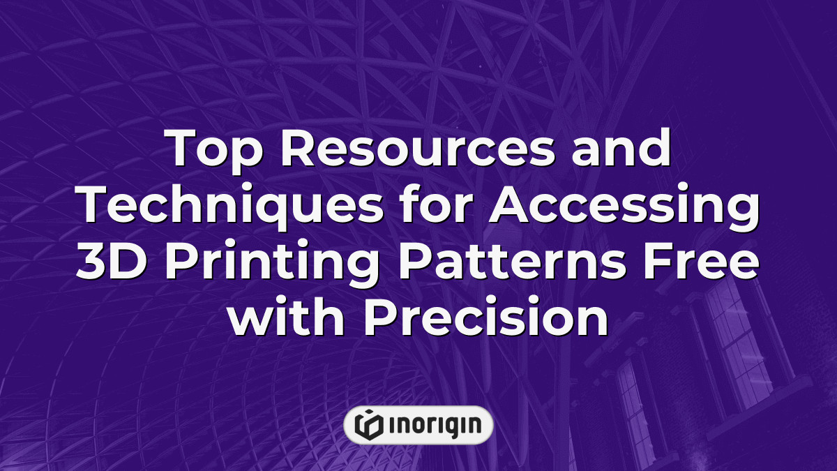 Top Resources And Techniques For Accessing 3d Printing Patterns Free ...