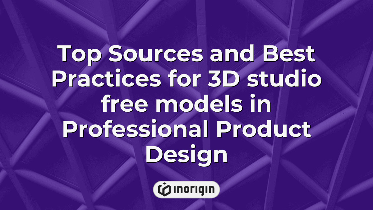 Top Sources And Best Practices For 3d Studio Free Models In ...