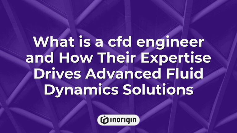 What Is A Cfd Engineer And How Their Expertise Drives Advanced Fluid ...