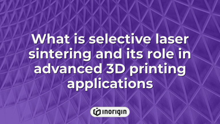 What Is Selective Laser Sintering And Its Role In Advanced 3D Printing ...