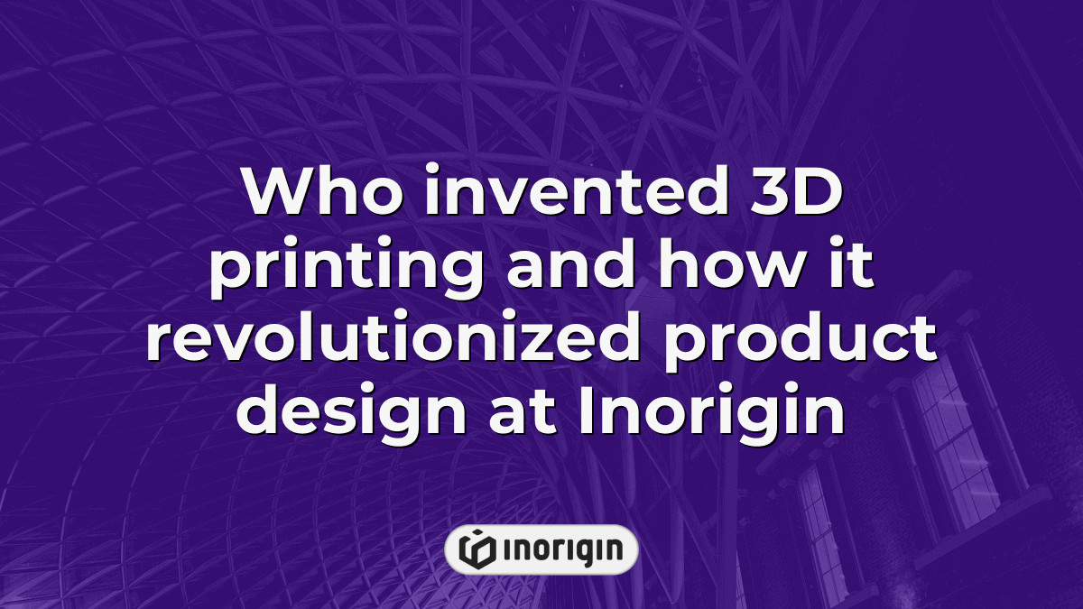 Who Invented 3d Printing And How It Revolutionized Product Design At ...